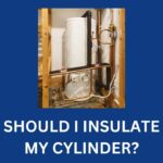 Should I Insulate My Cylinder? (And How To Do It) - TM Hughes & Son